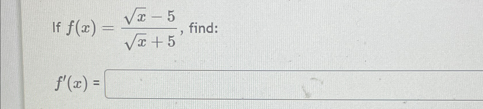 Solved If f(x)=x2-5x2+5, ﻿find:f'(x)= | Chegg.com