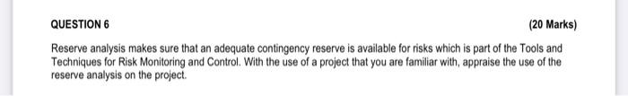 Solved QUESTION 6 (20 Marks) Reserve analysis makes sure | Chegg.com