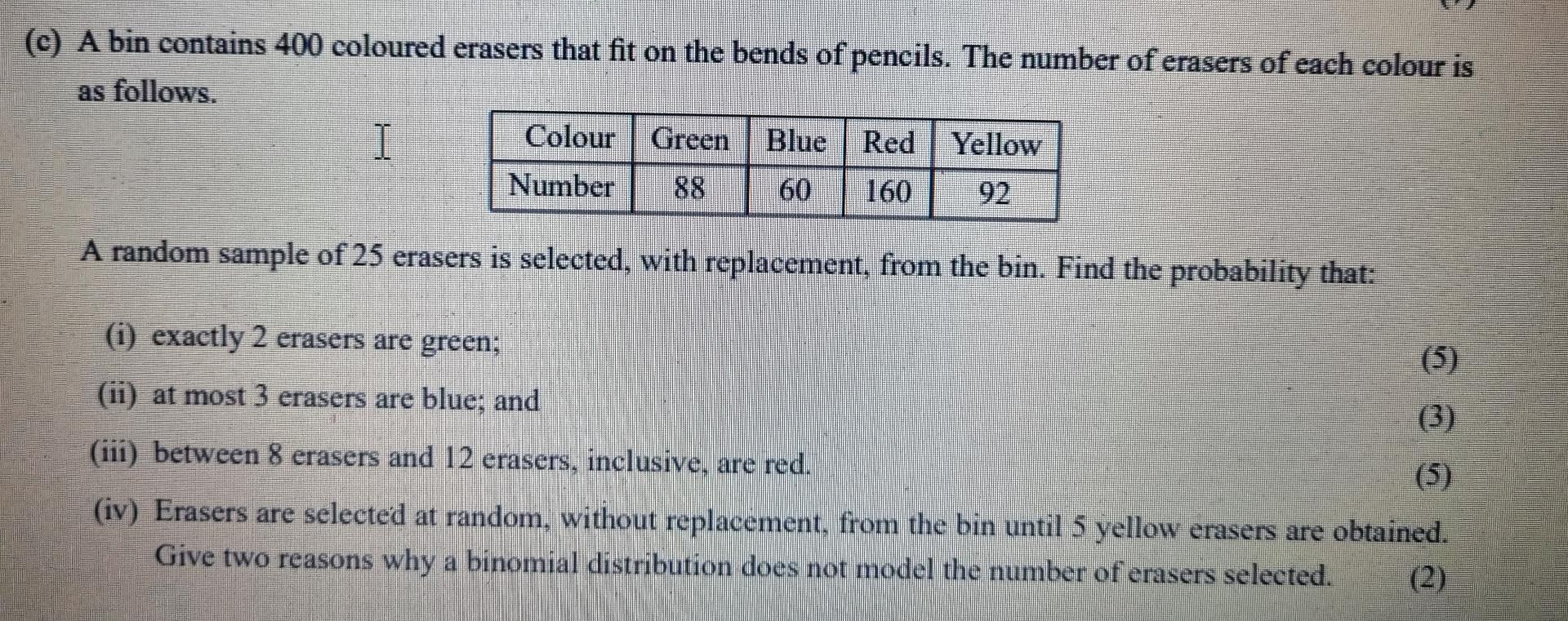 Solved (c) ﻿A bin contains 400 ﻿coloured erasers that fit on | Chegg.com