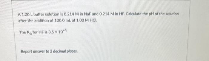 Solved A 1.00 L buffer solution is 0.214M in NaF and 0.214M | Chegg.com
