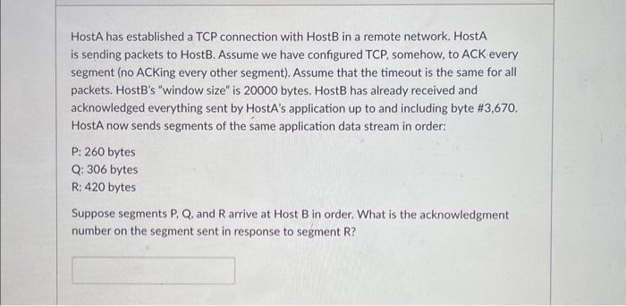 Solved HostA has established a TCP connection with HostB in | Chegg.com