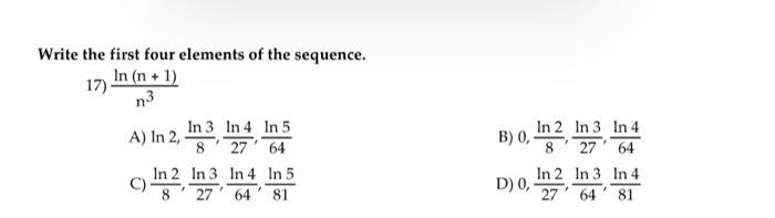 Solved Write the first four elements of the sequence. 17) | Chegg.com