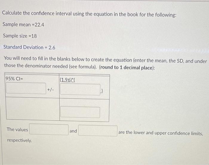 Solved Calculate the confidence interval using the equation | Chegg.com