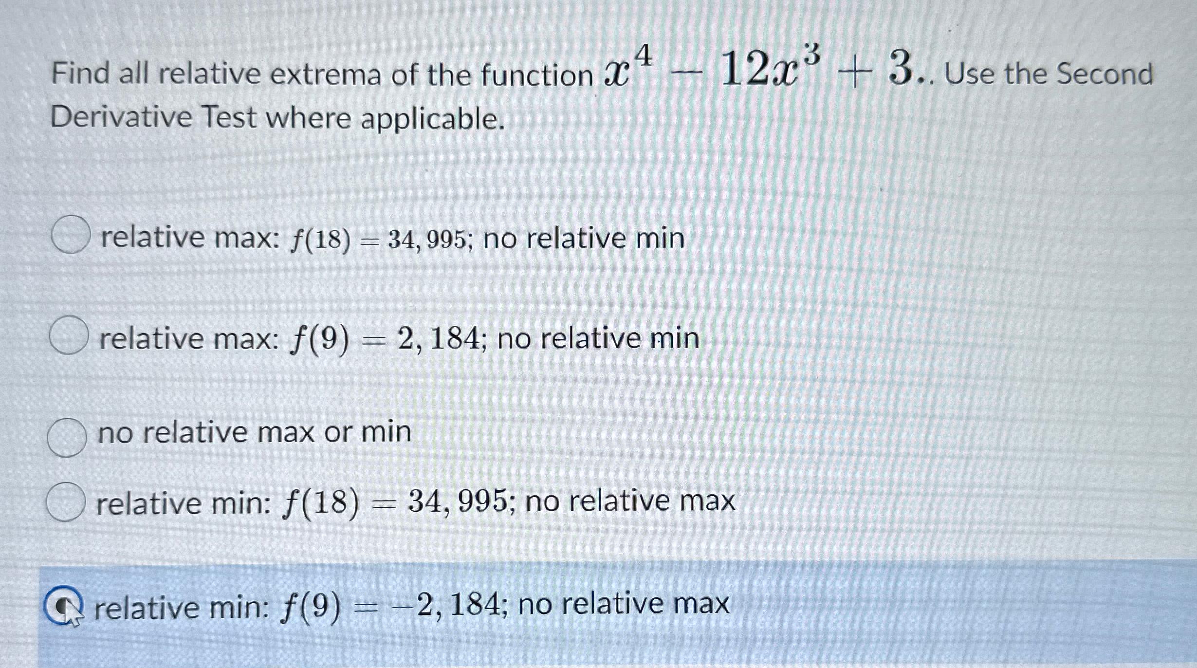 Solved Find all relative extrema of the function x4-12x3+3. | Chegg.com
