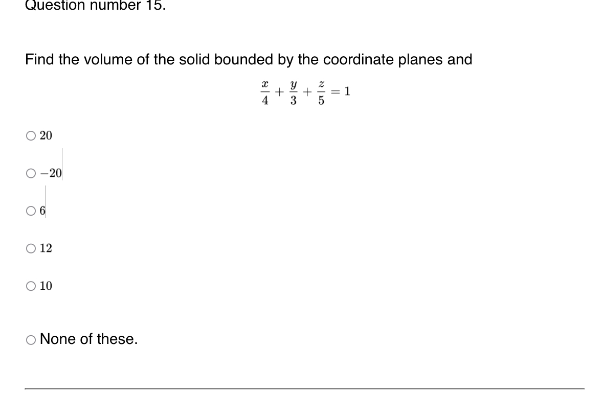 Solved Question number 15.Find the volume of the solid | Chegg.com
