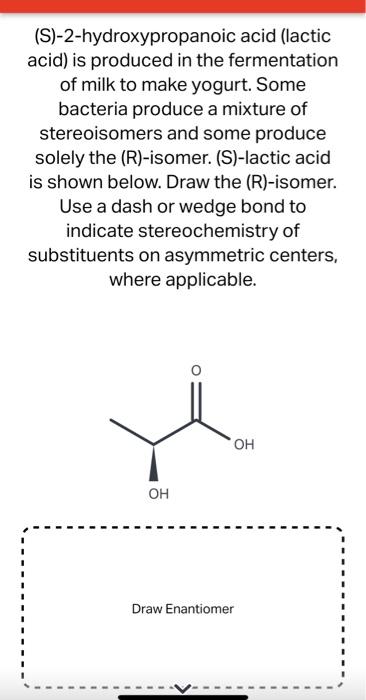 Solved (S)-2-hydroxypropanoic acid (lactic acid) is produced | Chegg.com