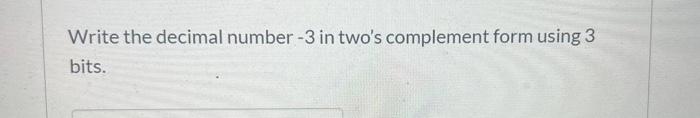 Solved Write the decimal number -1 in binary sign-magnitude | Chegg.com