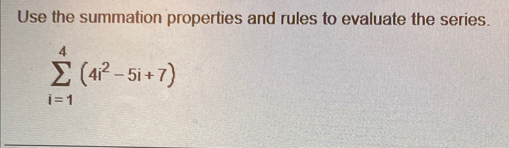 Use the summation properties and rules to evaluate | Chegg.com