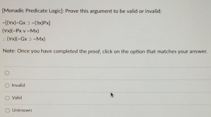 Solved [Monadic Predicate Logic): Prove this argument to be | Chegg.com