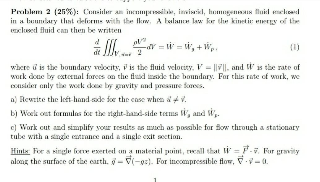 Solved PV2 Problem 2 (25%): Consider an incompressible, | Chegg.com