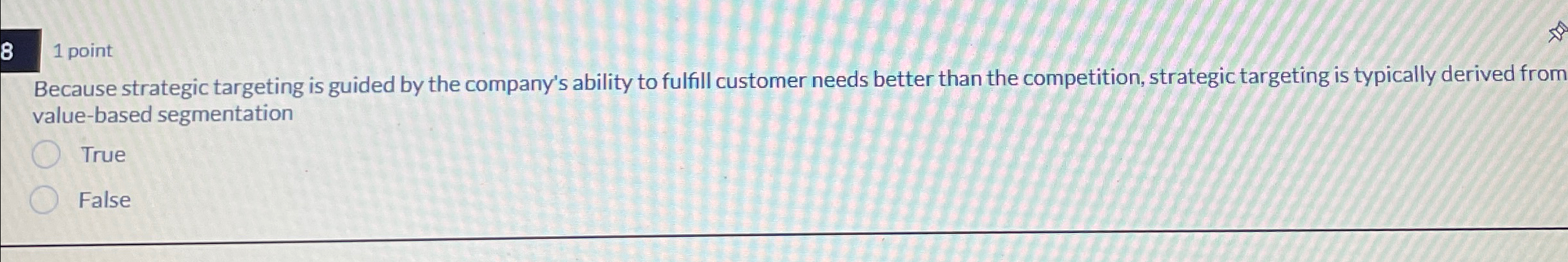 Solved 81 ﻿pointBecause strategic targeting is guided by the | Chegg.com