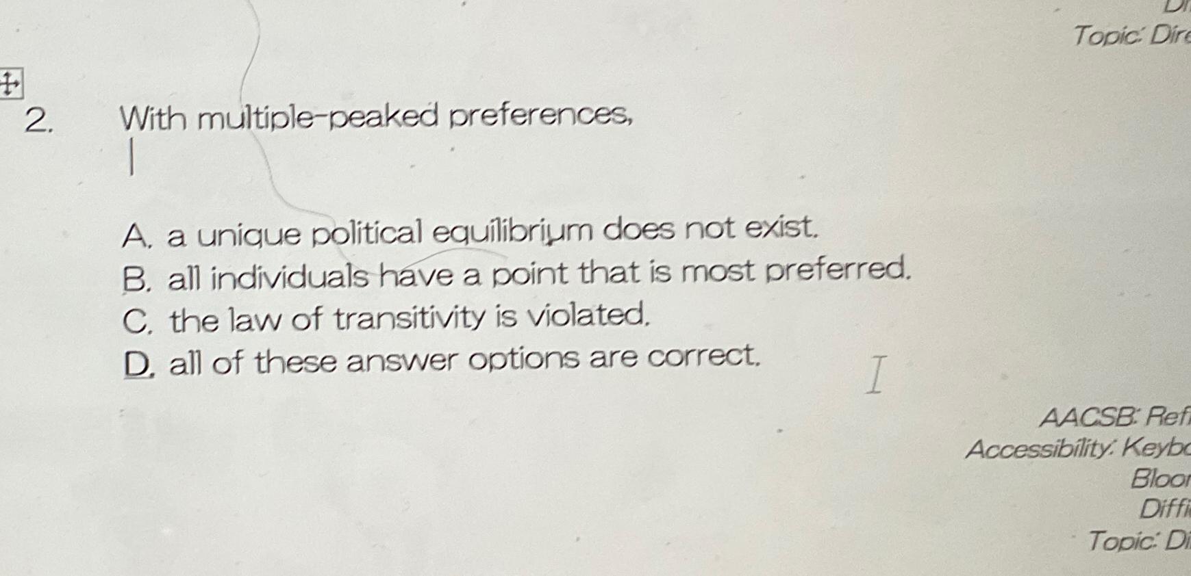 Solved With multiple-peaked preferences,A. ﻿a unique | Chegg.com