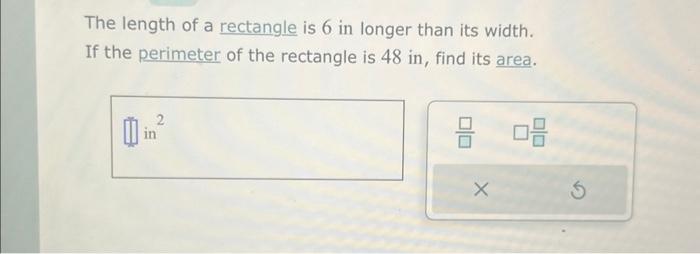 Solved The length of a rectangle is 6 in longer than its | Chegg.com