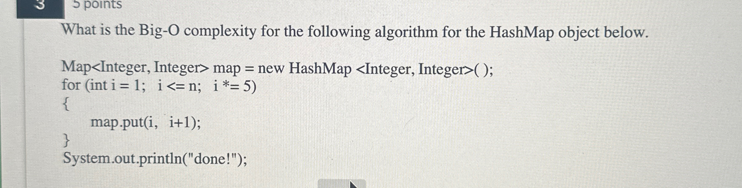 Solved What is the Big-O complexity for the following | Chegg.com