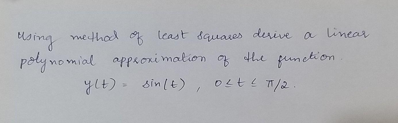 Solved using method of least squares derive a linear | Chegg.com