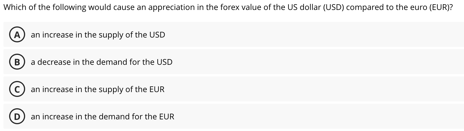 Solved Which of the following would cause an appreciation in | Chegg.com