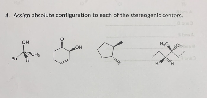 Solved 4. Assign absolute configuration to each of the | Chegg.com