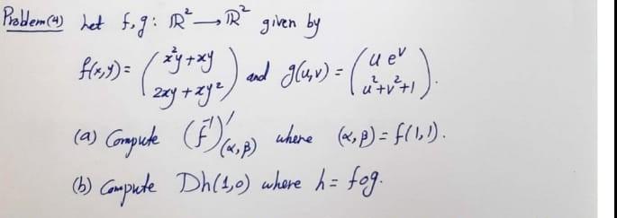 Solved Problem (4) het fog: R² R² given by f(x,y)= (äytay u | Chegg.com Solved Problem (4) het fog: R² R² given by f(x,y)= (äytay u | Chegg.com