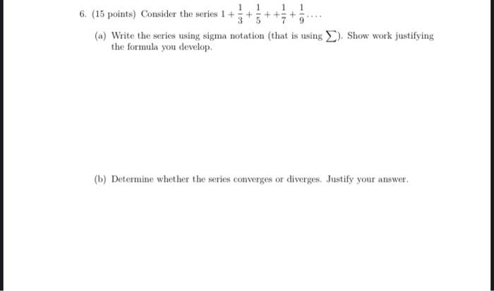 Solved 6. (15 points) Consider the series 1+31+51++71+91… | Chegg.com