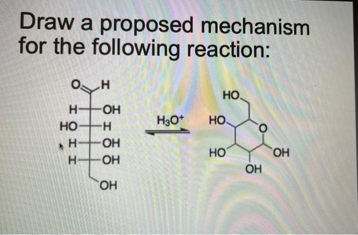 Solved Draw a proposed mechanism for the following reaction: | Chegg.com