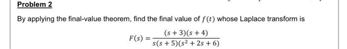 Solved By applying the final-value theorem, find the final | Chegg.com