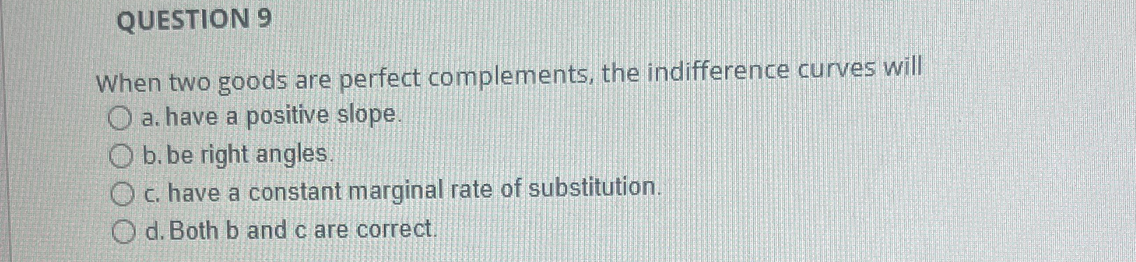Solved QUESTION 9When two goods are perfect complements, the | Chegg.com