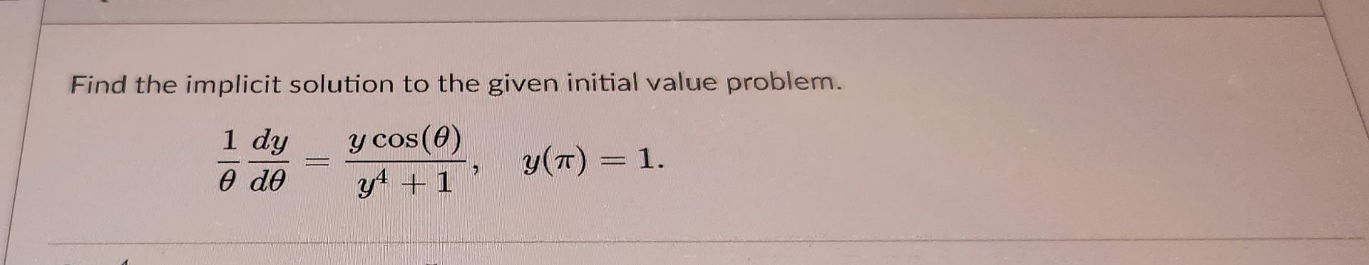 Solved Find the implicit solution to the given initial value | Chegg.com