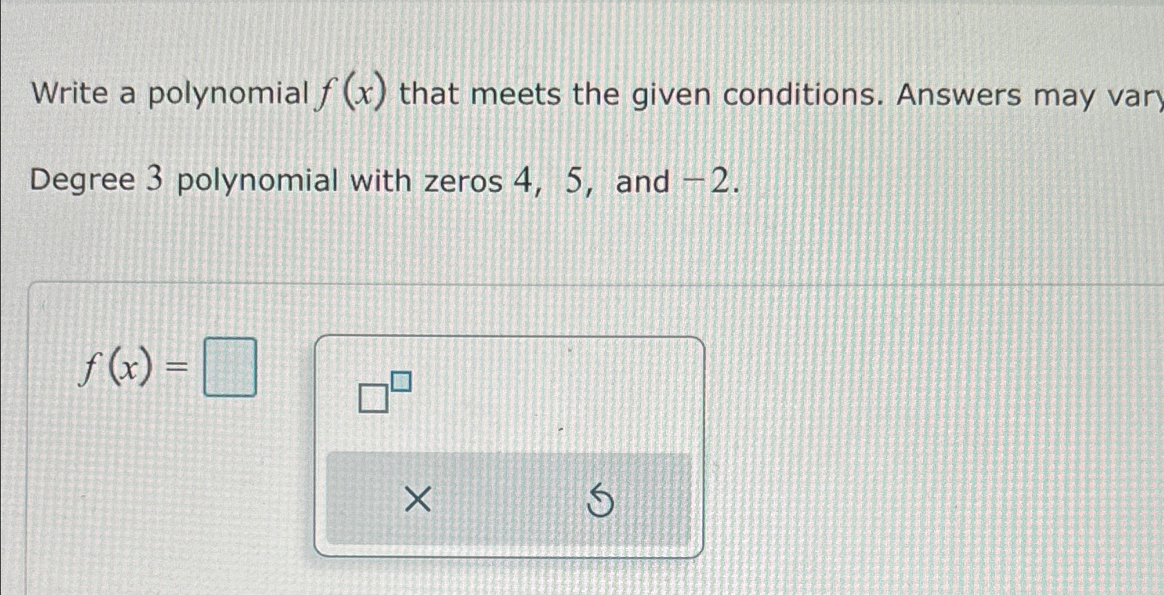 Solved Write a polynomial f(x) ﻿that meets the given | Chegg.com