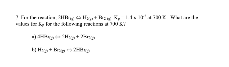 Solved For the reaction, 2HBr(g)≤>H2(g)+Br2(g).Kp=1.4×10-5 | Chegg.com