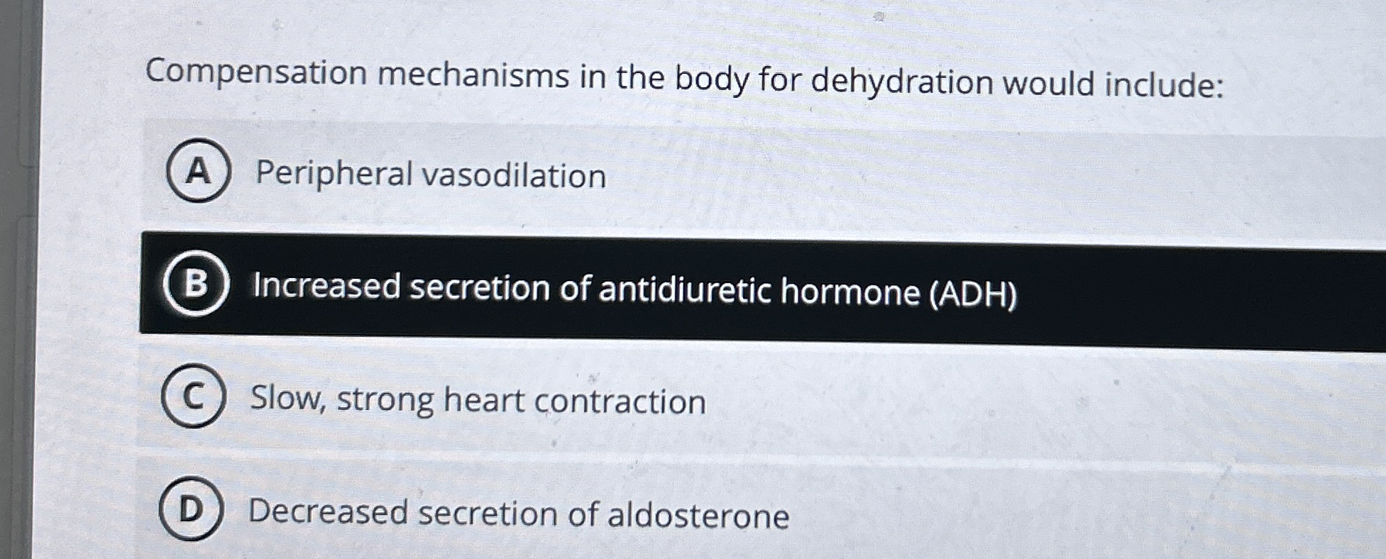 Solved Compensation mechanisms in the body for dehydration | Chegg.com