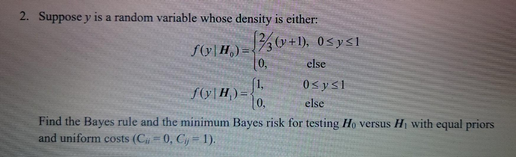 Solved 2. Suppose y is a random variable whose density is | Chegg.com