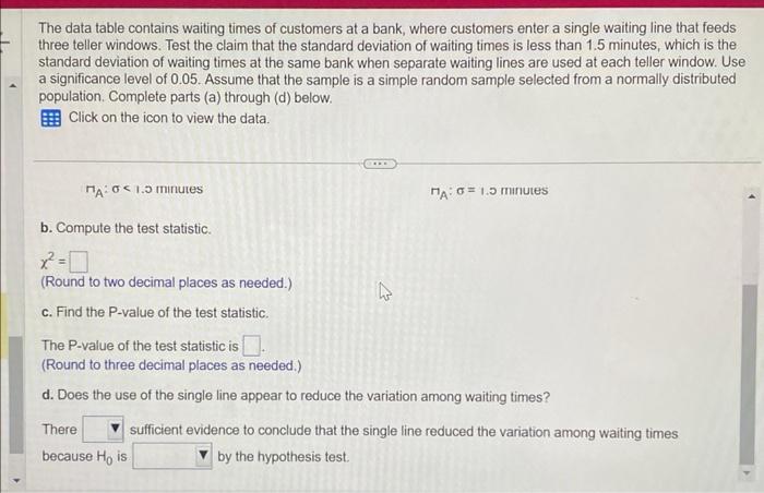 Solved The data table contains waiting times of customers at | Chegg.com