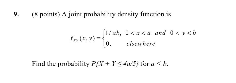 Solved 9. (8 points) A joint probability density function is | Chegg.com