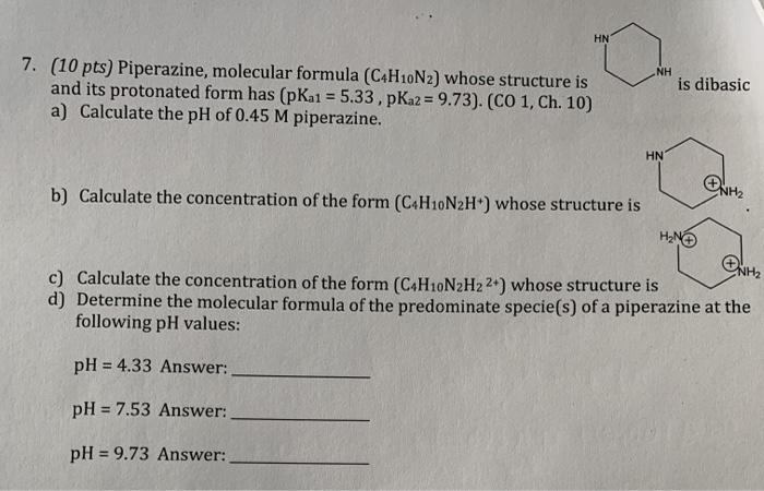 Solved HN 7. (10 pts) Piperazine, molecular formula | Chegg.com