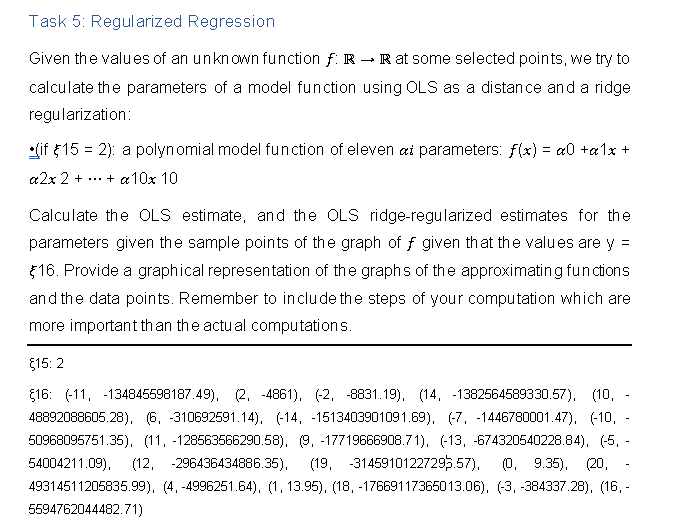 Solved Task 5: Regularized RegressionGiven the values of an | Chegg.com Solved Task 5: Regularized RegressionGiven the values of an | Chegg.com
