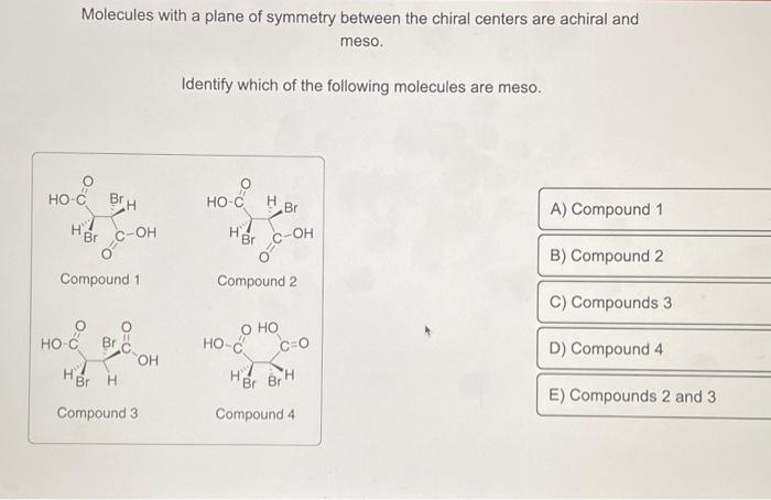 Solved Molecules With A Plane Of Symmetry Between The Chiral