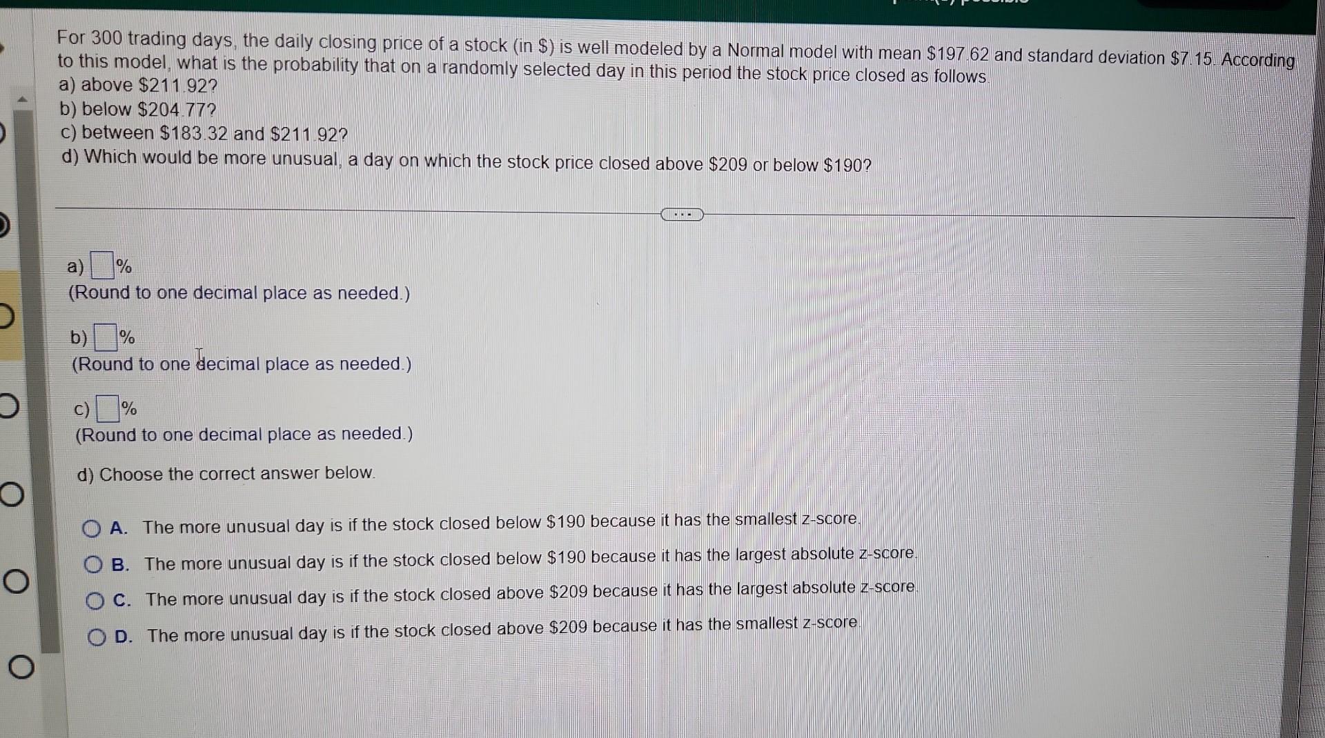 Solved For 300 trading days, the daily closing price of a | Chegg.com