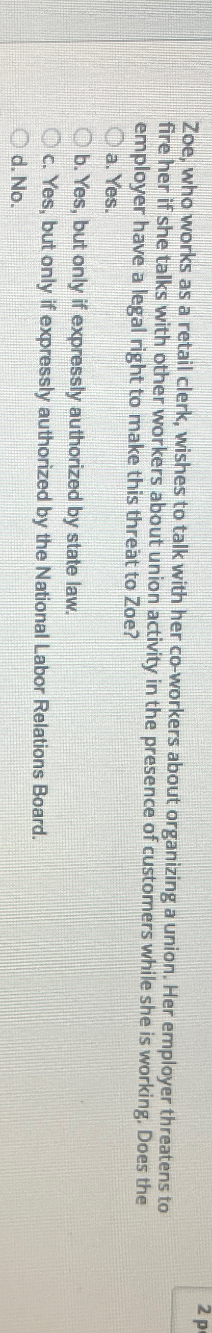 Solved Zoe, who works as a retail clerk, wishes to talk with | Chegg.com