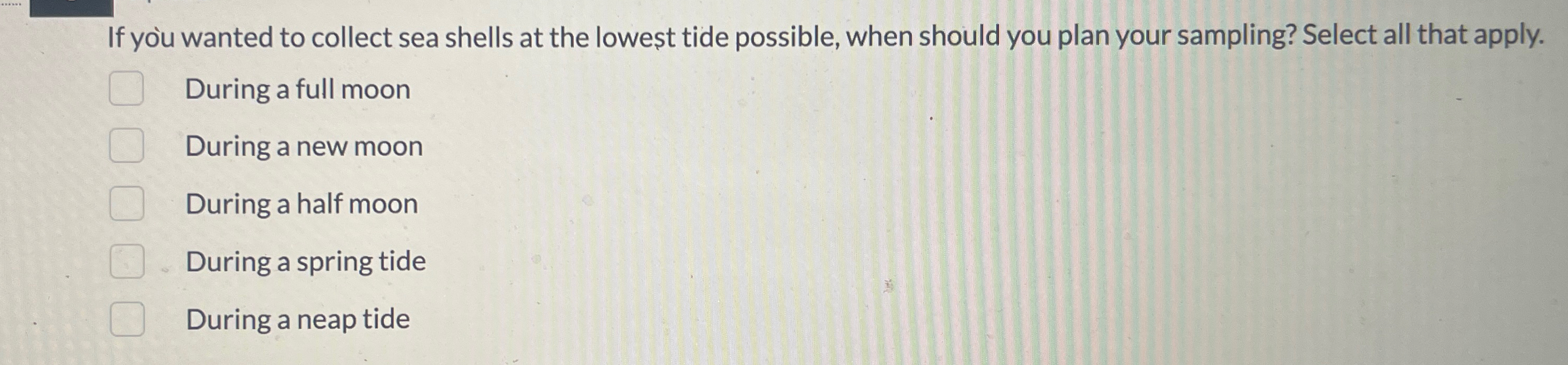 Solved If you wanted to collect sea shells at the lowest | Chegg.com