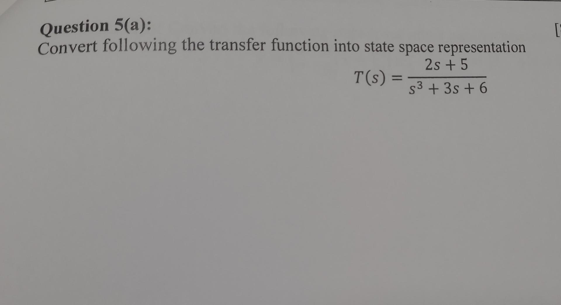 Solved Question 5(a): Convert following the transfer | Chegg.com