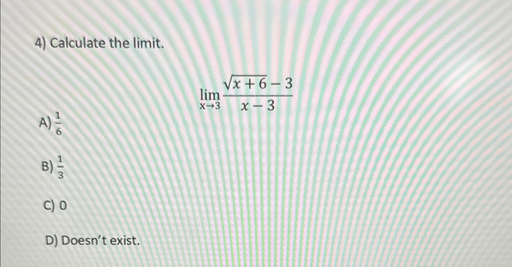 Solved Calculate the limit.limx→3x+62-3x-3A) 16B) 13c) 0D) | Chegg.com