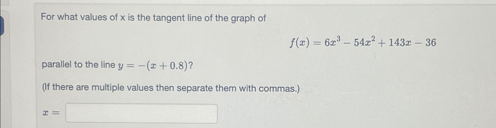Solved For what values of x ﻿is the tangent line of the | Chegg.com