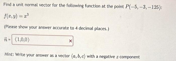 Solved Find a unit normal vector for the following function | Chegg.com