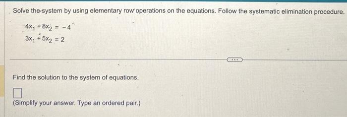 Solved Solve the-system by using elementary row operations | Chegg.com