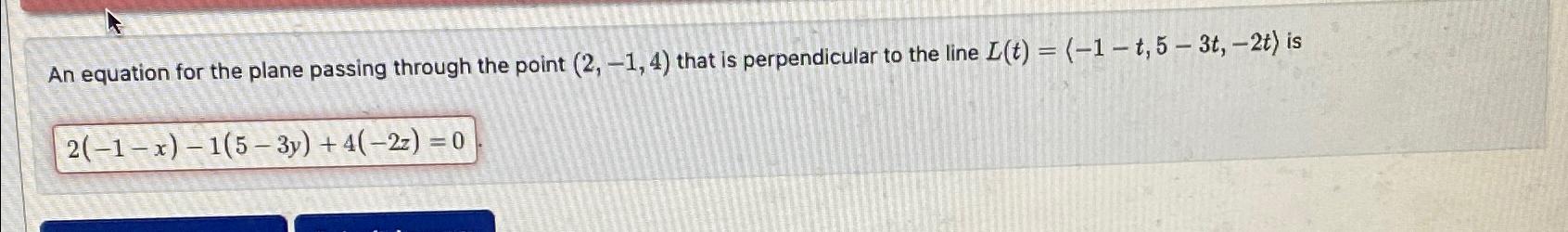 Solved An equation for the plane passing through the point | Chegg.com
