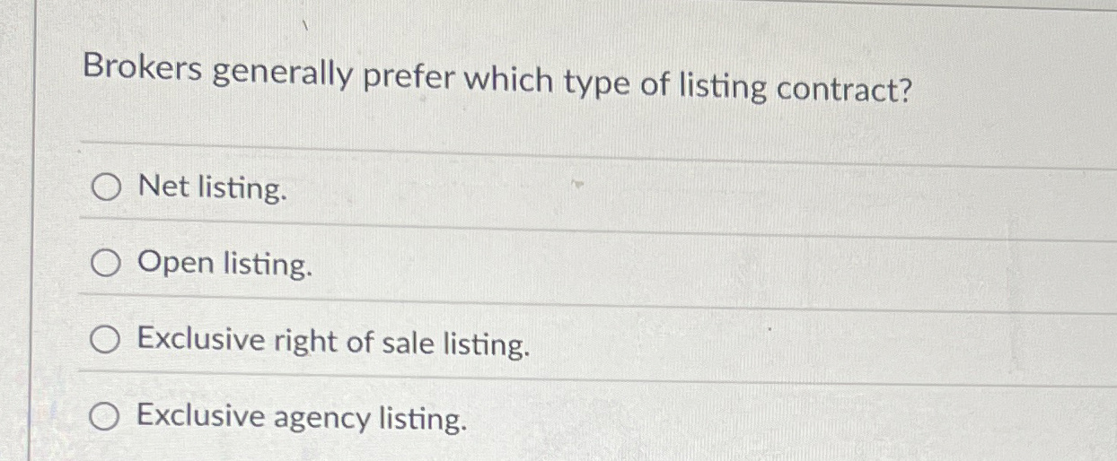 Solved Brokers generally prefer which type of listing | Chegg.com