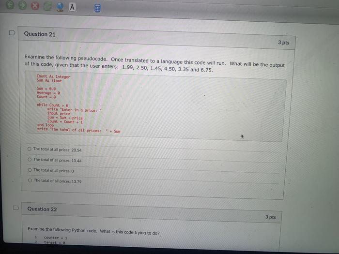 Solved А Question 21 3 pts Examine the following pseudocode. | Chegg.com