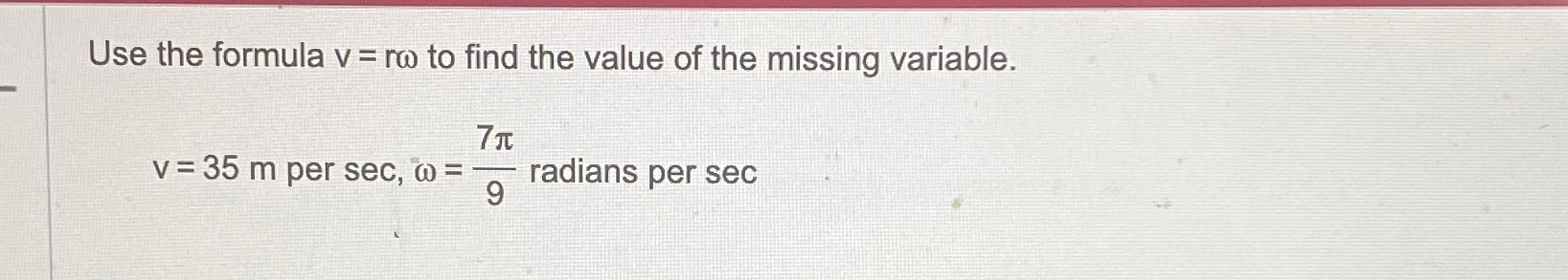 Solved Use The Formula V Rω ﻿to Find The Value Of The