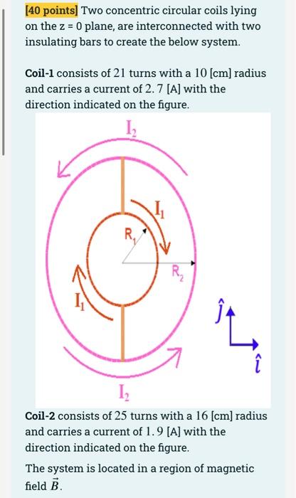Solved [40 points) Two concentric circular coils lying on | Chegg.com