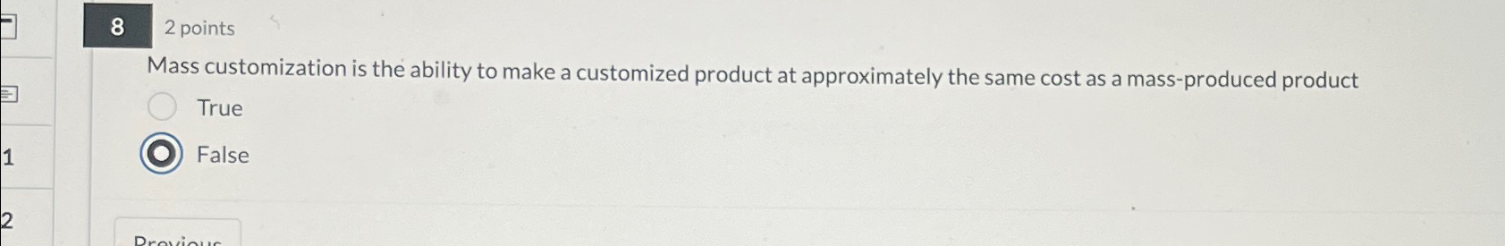 Solved 8 2 ﻿pointsMass customization is the ability to make | Chegg.com